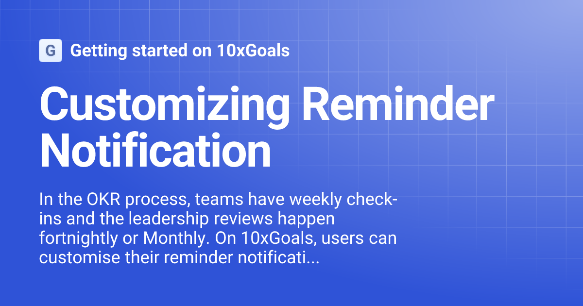 Customizing Reminder Notification | Getting started on 10xGoals