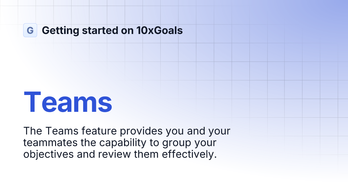 Teams | Getting started on 10xGoals
