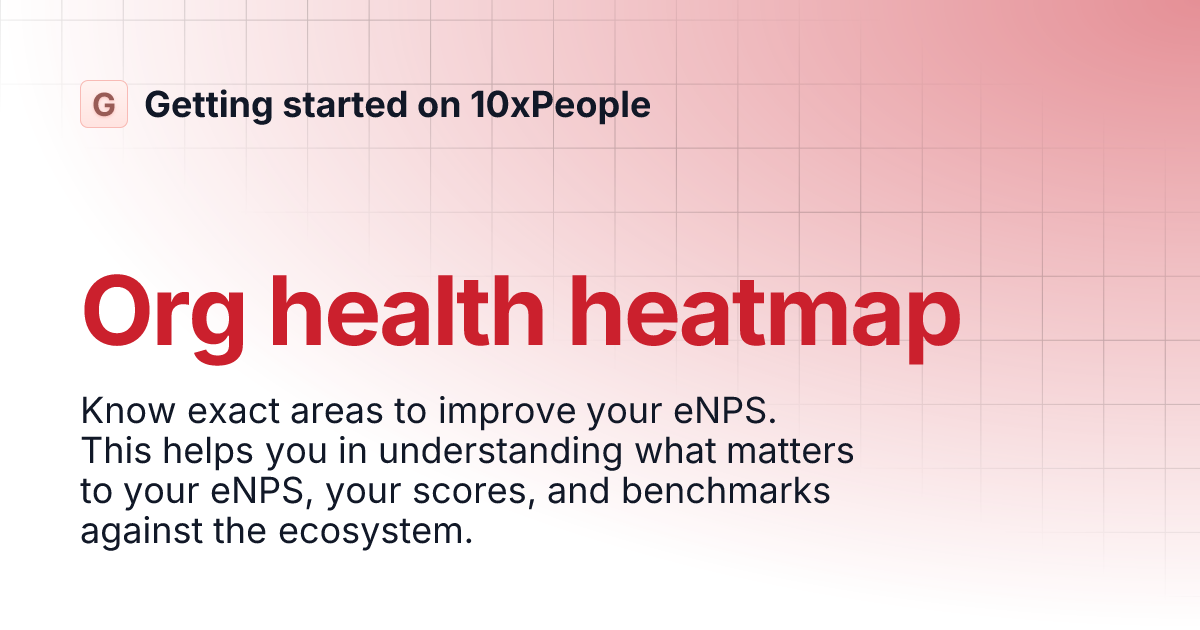 Org health heatmap | Getting started on 10xPeople