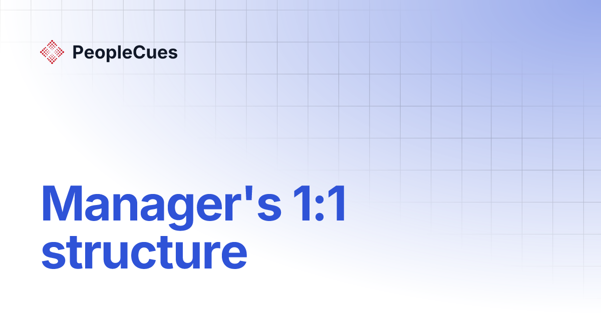 Manager's 1:1 structure | PeopleCues
