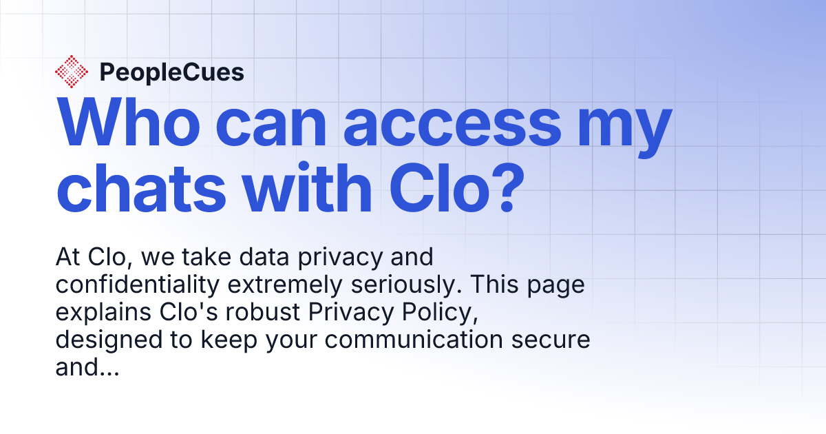 Who can access my chats with Clo? | PeopleCues