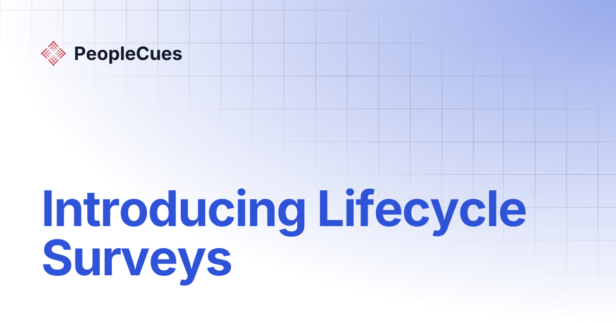 Introducing Lifecycle Surveys | PeopleCues