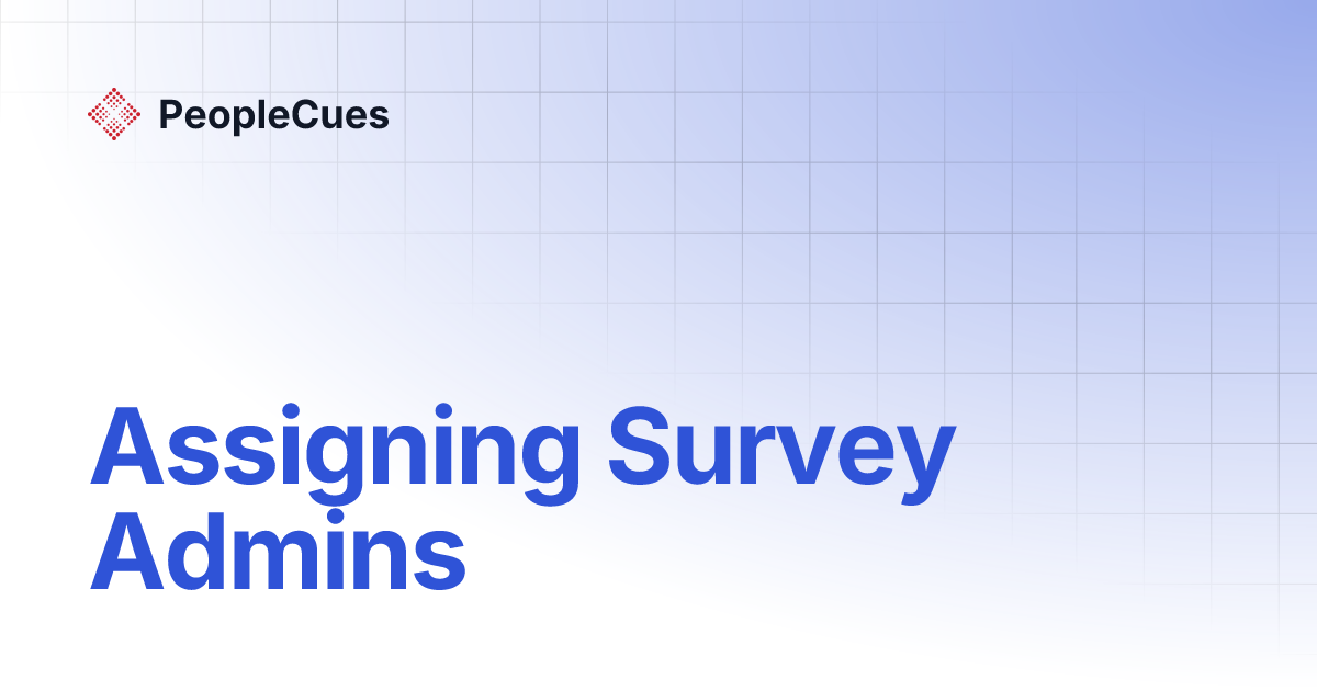 Assigning Survey Admins | PeopleCues